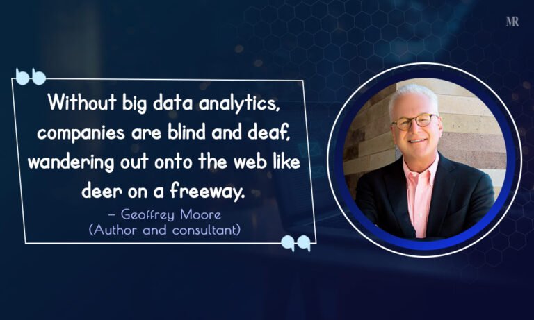 25 Insightful Big Data Quotes From Industry Experts