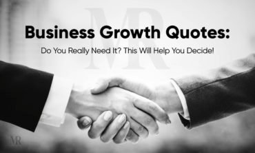Business Growth Quotes: Do You Really Need It? This Will Help You Decide!