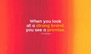 15 Best Branding Quotes To Help Transform Your Business