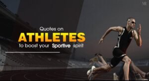 15 Quotes on Athletes to boost Your Sportive Spirit