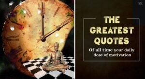 The 10 Greatest Quotes of All Time: Your Daily Dose of Motivation