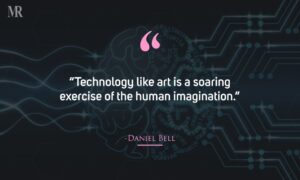 Famous Technology Quotes for Tech-enthusiasts