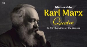 Karl Marx Quotes: Unveiling the Man Behind the Manifesto