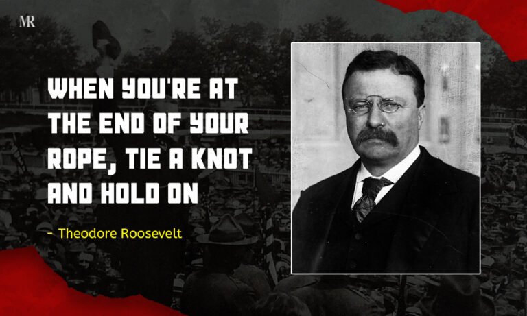 15 Theodore Roosevelt Quotes for the Bold and Brave