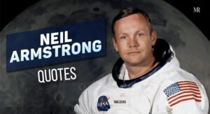 15 Neil Armstrong Quotes That Echo Through Space